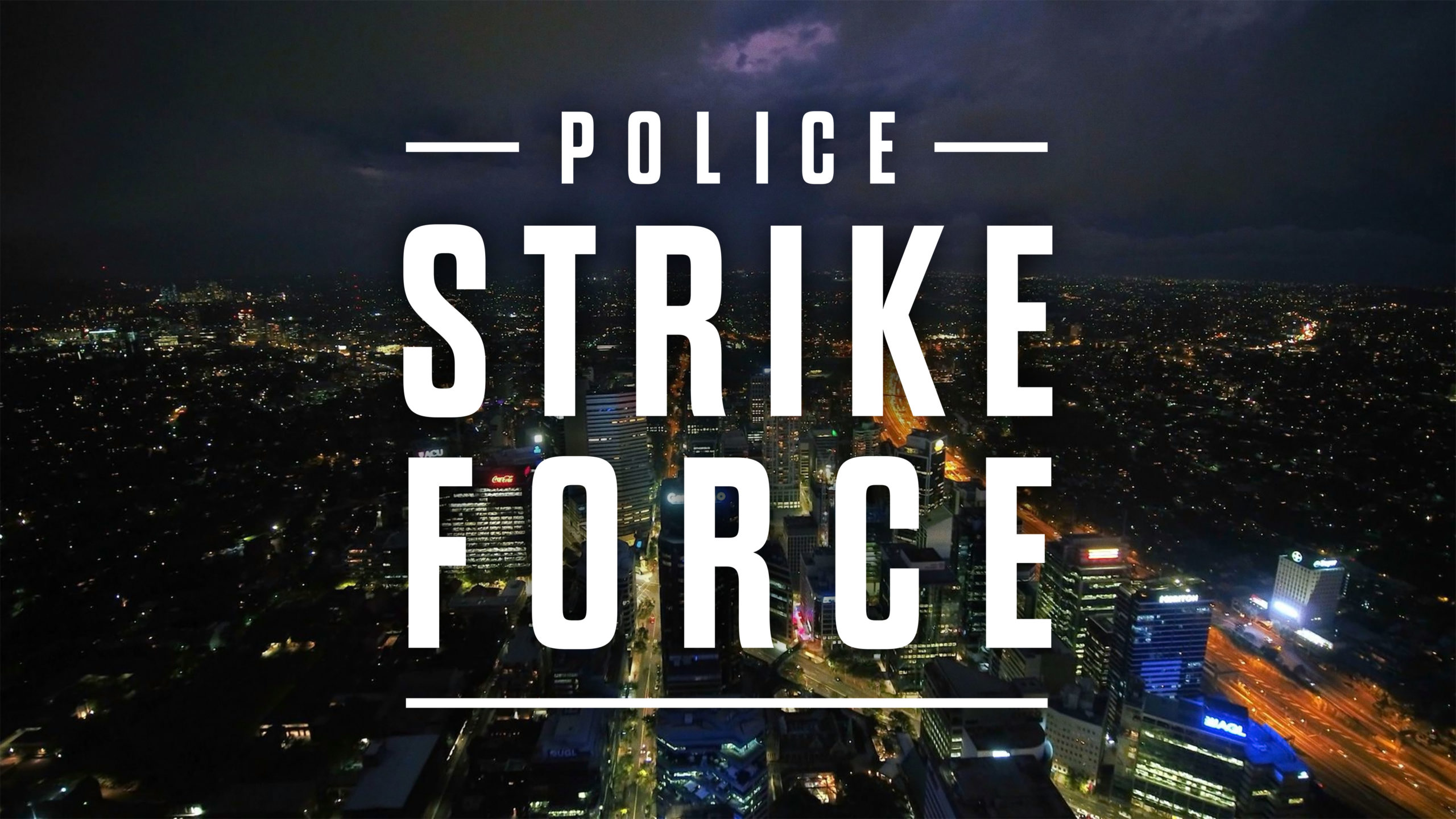 Police Strike Force – WTFN