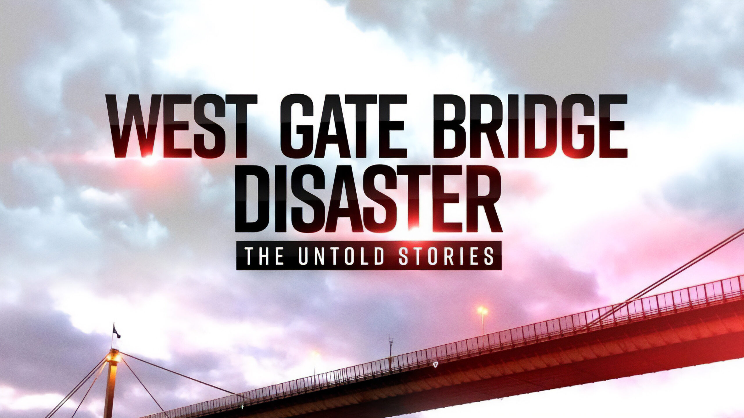 West Gate Bridge Disaster: The Untold Stories – WTFN